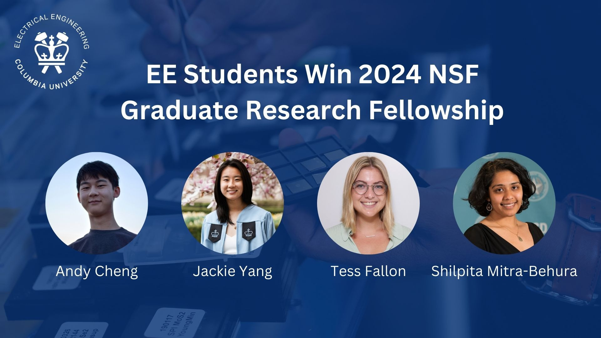 Students Win 2024 NSF Graduate Research Fellowship | Electrical Engineering
